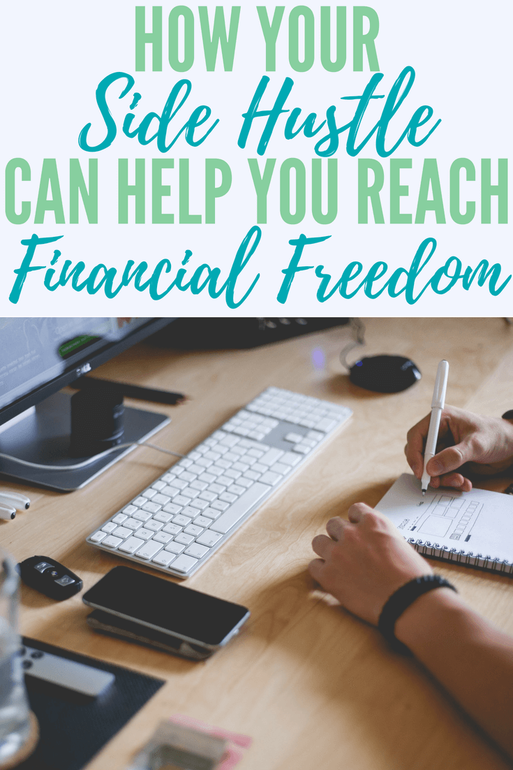 Your Side Hustle Can Help You Reach Financial Freedom