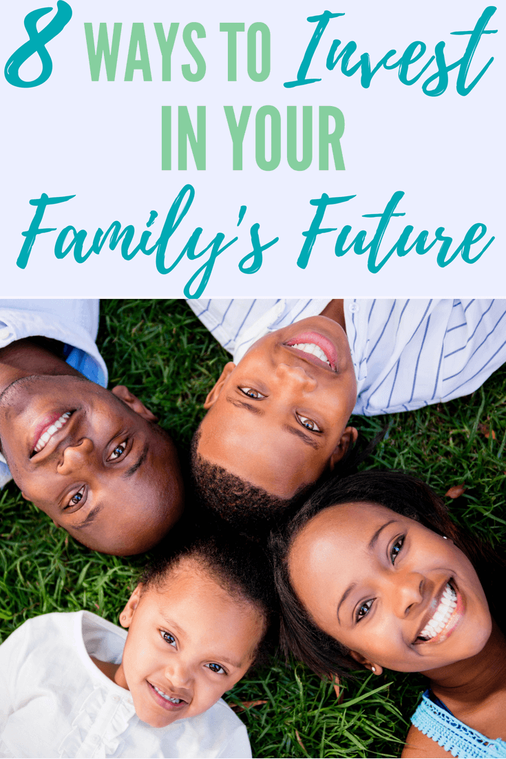 Ways to Invest in Your Family's Future